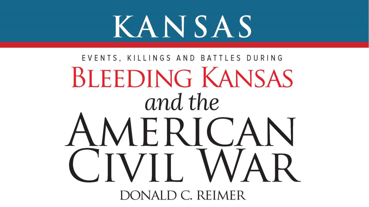 Donald C. Reimer’s “Bleeding Kansas And The American Civil War” is out ...
