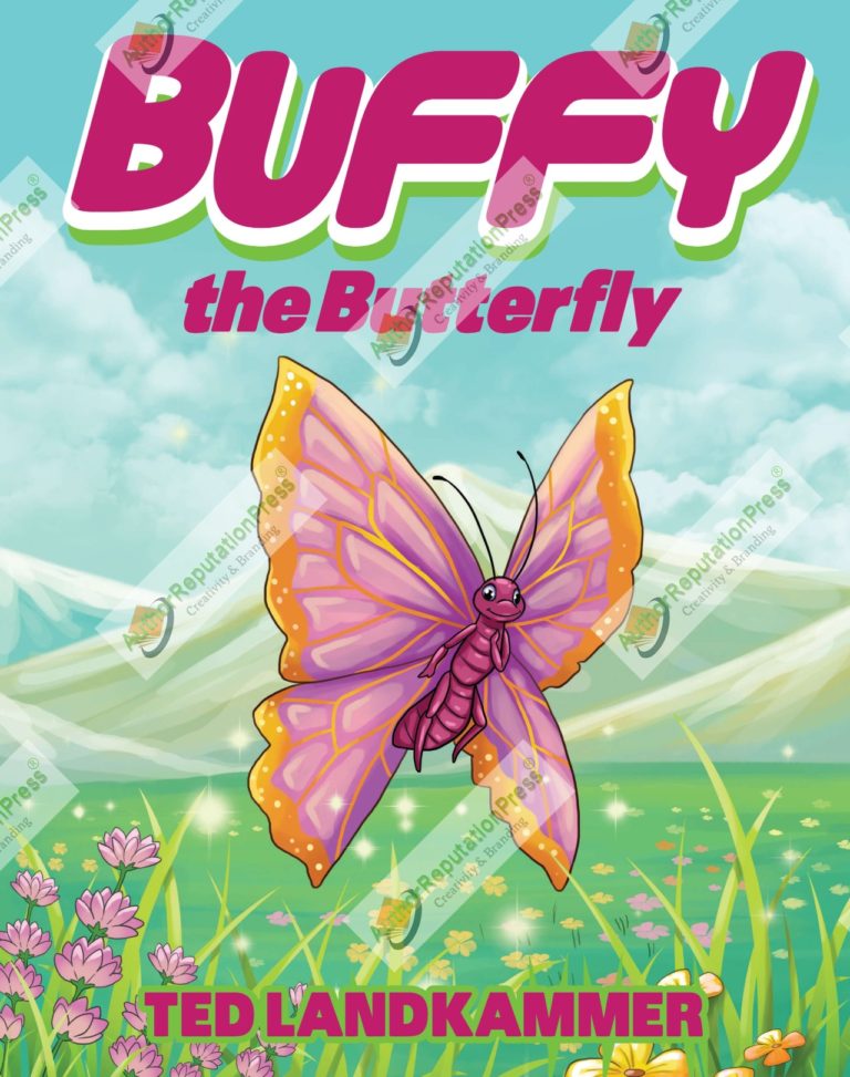 “Buffy The Butterfly” by Ted Landkammer is a children’s book about an ...