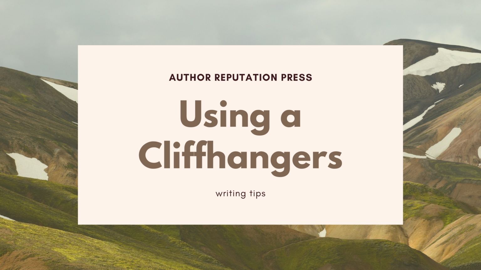 How to write a cliffhanger in a story – Author Reputation Press Blog