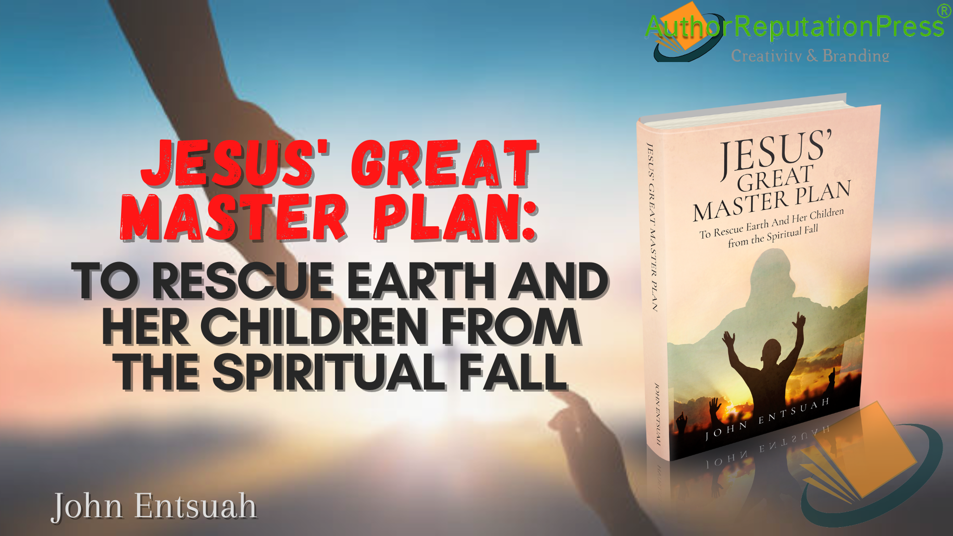 “Jesus’ Great Master Plan: To Rescue Earth and Her Children from the ...