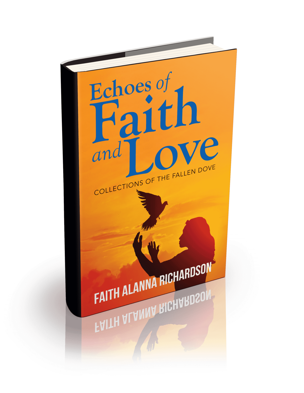 “Echoes of Faith and Love: Collections of the Fallen Dove” by Faith ...