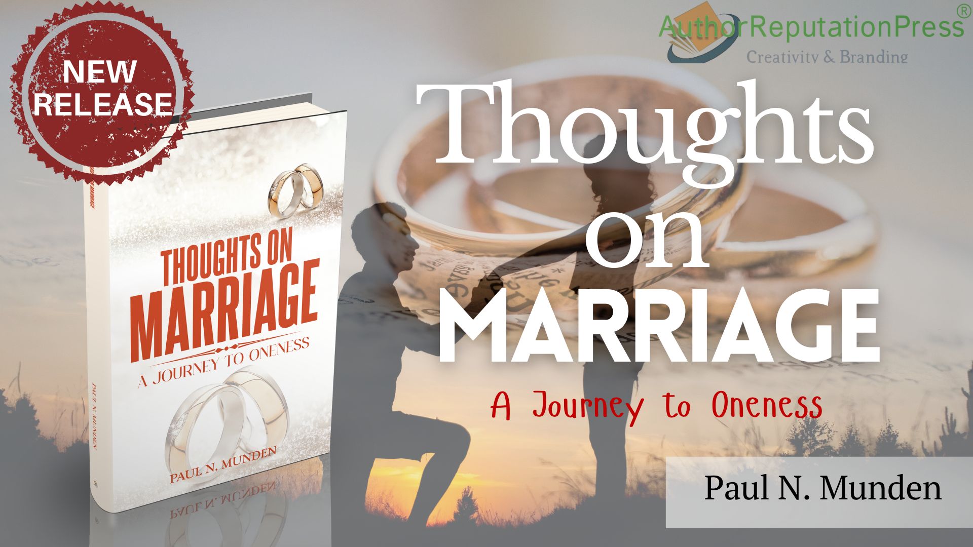 “Thoughts on Marriage: A Journey to Oneness” by Paul N. Munden is now ...