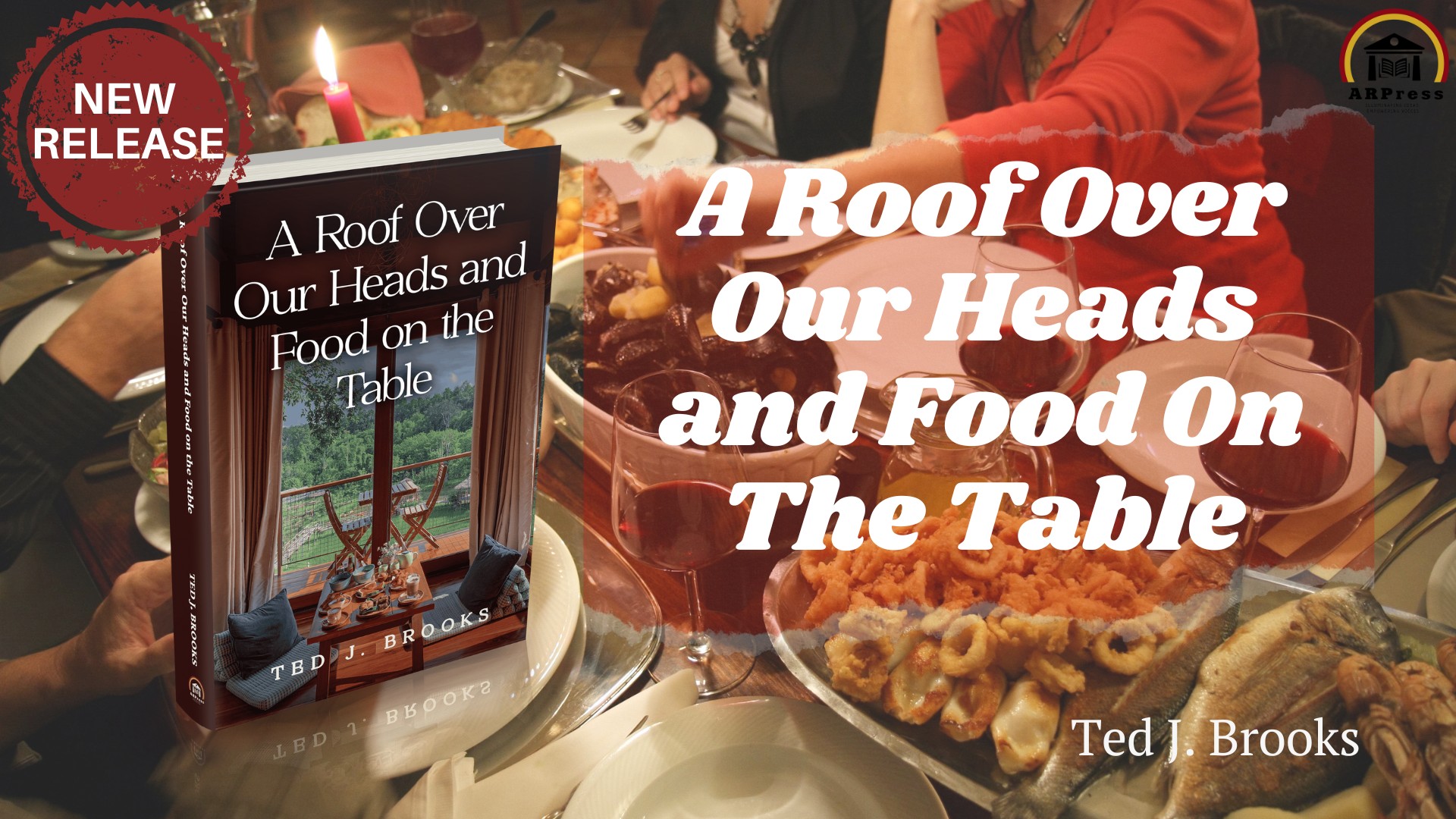“A Roof Over Our Heads and Food On The Table” by Ted J. Brooks is now ...